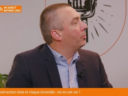 Sécurité incendie : "Sortir une réglementation adaptée au bois avant fin 2022"